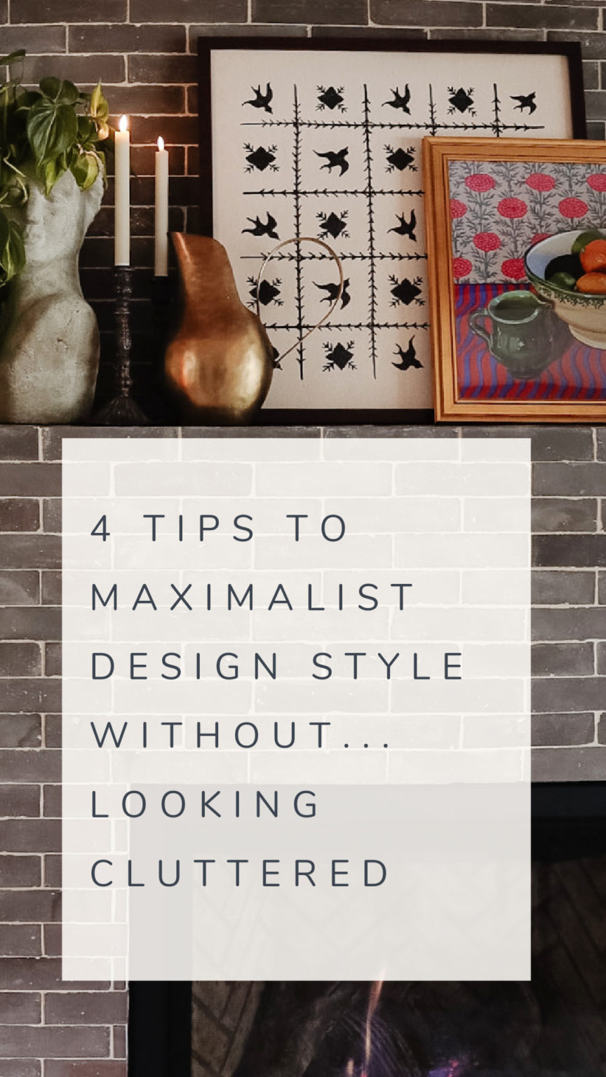 4 Tips to a Maximalist Design Style, Without Looking Cluttered ...